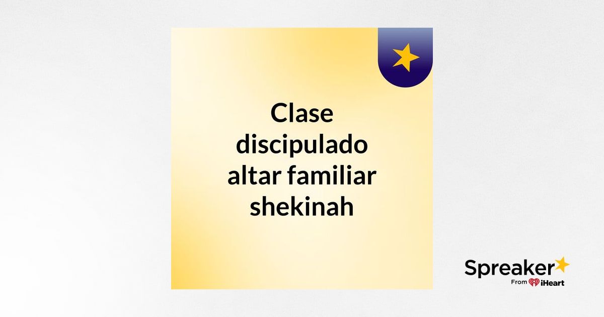 Clase discipulado altar familiar shekinah